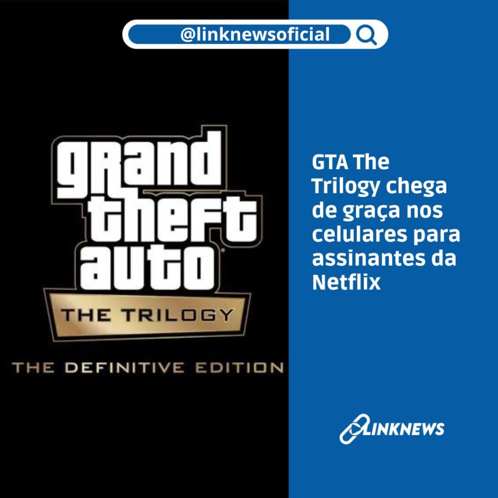 GTA The Trilogy chega de graça nos celulares para assinantes da Netflix ...